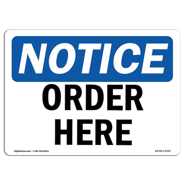 Signmission Safety Sign, OSHA Notice, 12" Height, Order Here Sign, Landscape OS-NS-D-1218-L ...